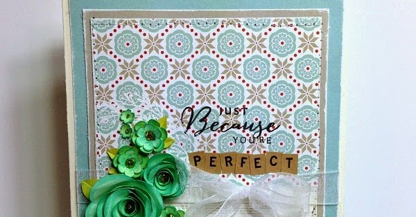 Stamping Rules!: Day 27: Just Because You're Perfect Card