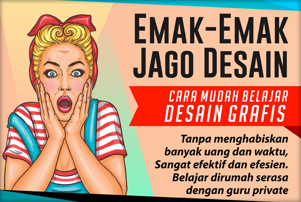 Vector In Graphic: Emak-emak Aja jago Desain, Masa Kamu Engga?!