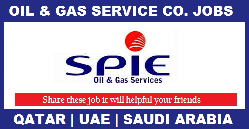 SPIE OIL AND GAS SERVICE COMPANY | QATAR | U A E | SAUDI ARABIA