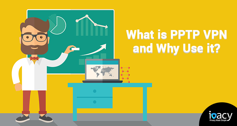 Torrent VPN: What is PPTP VPN and Why Use PPTP VPN?