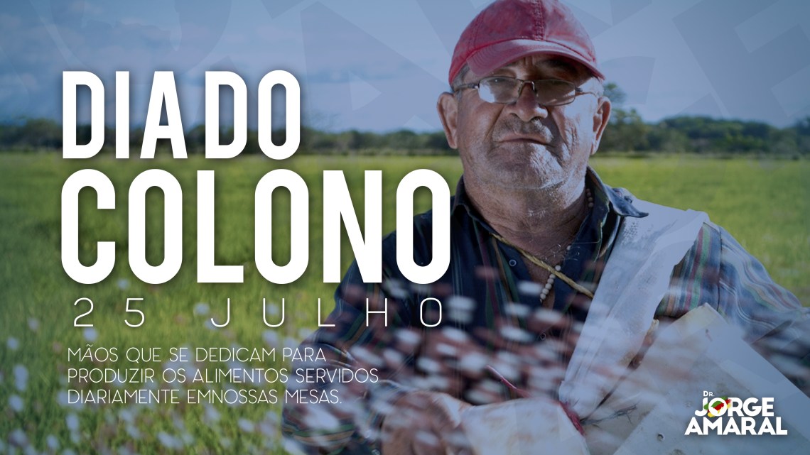 Dia 25 de Julho Dia Do COLONO.