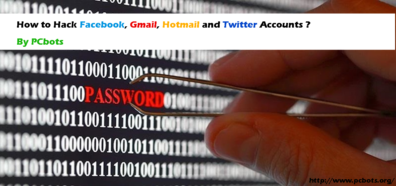 How to hack Facebook Account [20 Different Ways] ~ By PCbots ~ PCbots ...