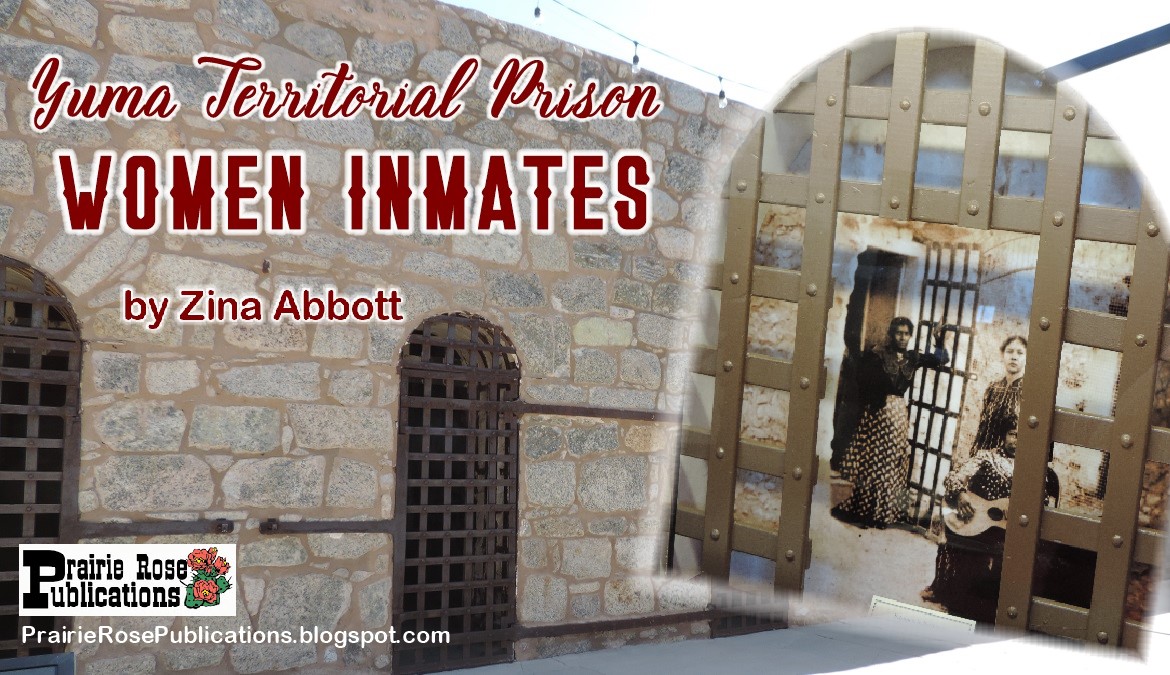 Prairie Rose Publications: Yuma Territorial Prison- WOMEN INMATES