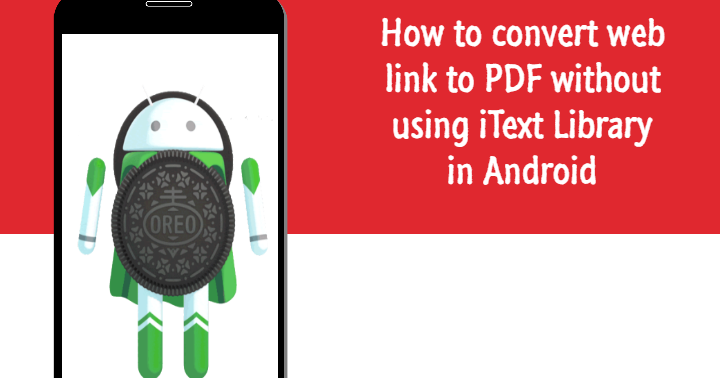 How To Convert Web Link To Pdf Without Using Itext Library In Android