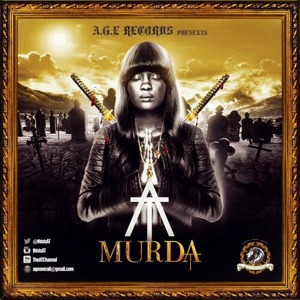 welcome to chikeade's blog: New Music: AT - Murda