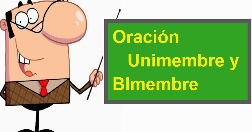 Oración Unimembre y Bimembre ~ LENGUA Y LITERATURA