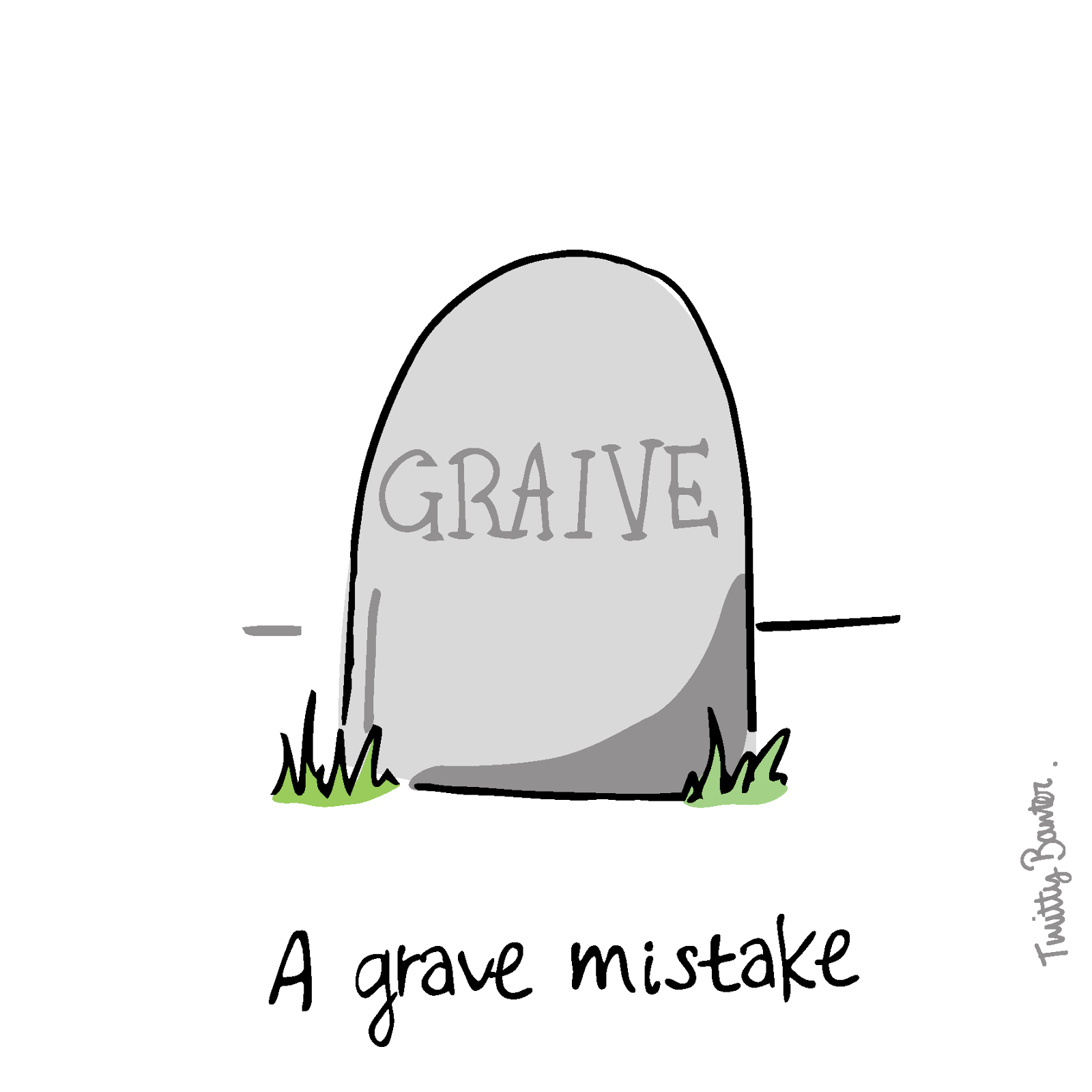 Twitty Banter : Grave Mistake
