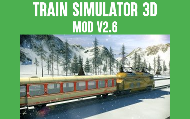 Download Train Simulator 3D v2.6 Mod - ApkWar.net