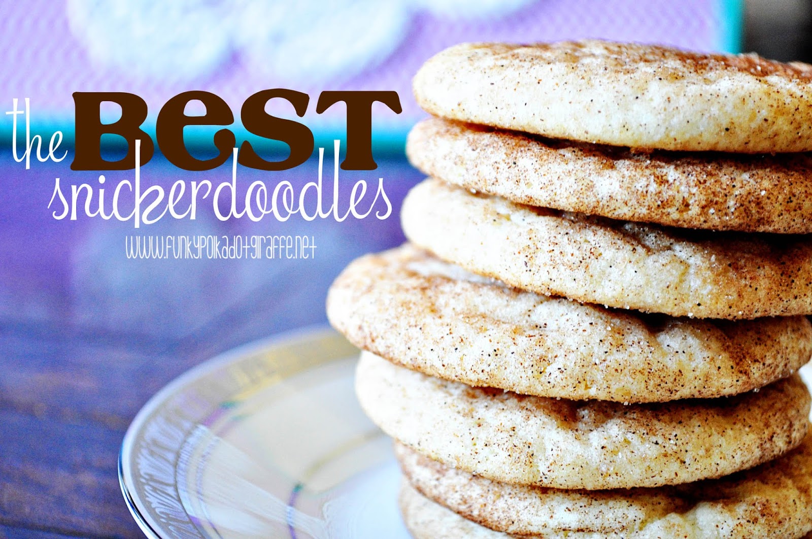 Funky Polkadot Giraffe: {RECIPE} The Best Snickerdoodle Cookies You'll ...