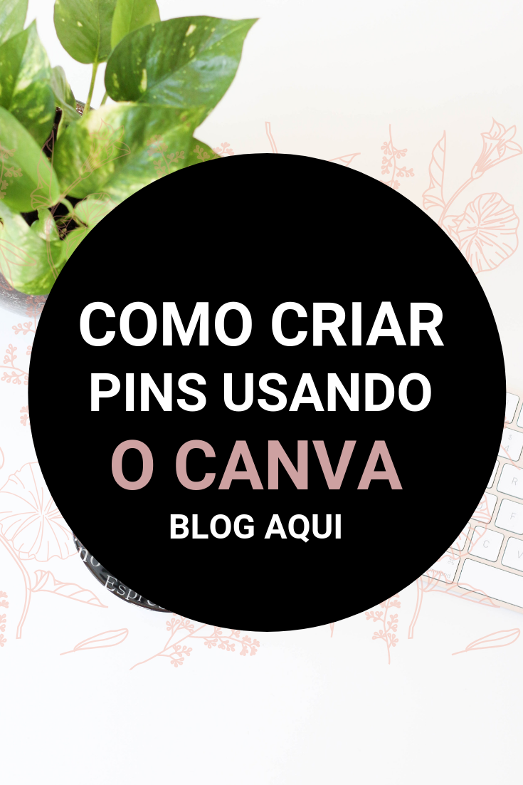 Como criar Pins usando o Canva | Dreamy Girl