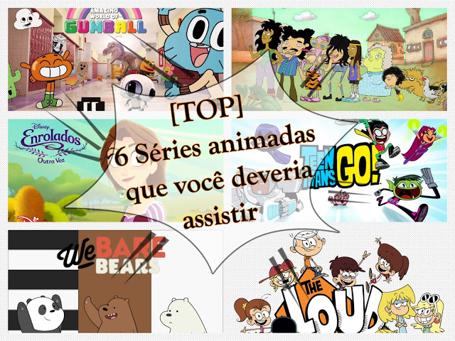[TOP] 6 Séries animadas que você deveria assistir - Tudo que motiva