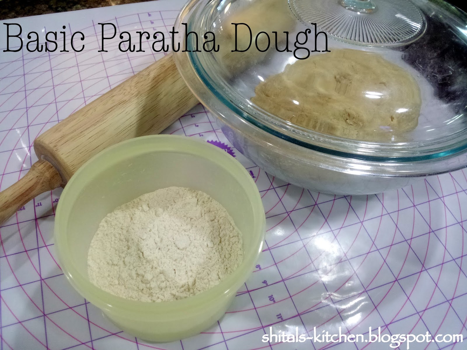 Shital's-Kitchen: Basic Paratha Dough