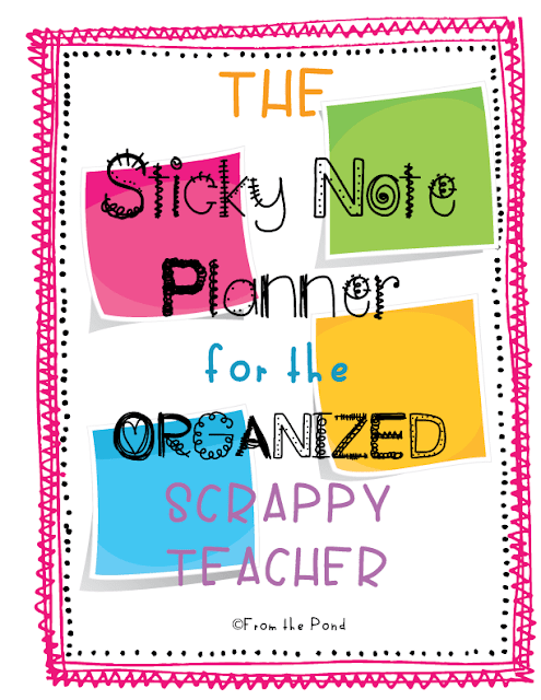 The Sticky Note Planner for the Organized (but) Scrappy Teacher! | From ...