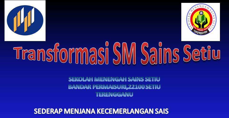 SEKOLAH MENENEGAH SAINS SETIU #SAIS