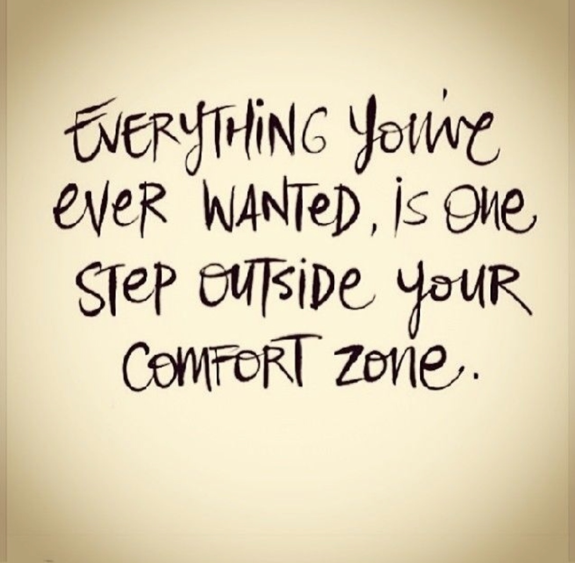 Step Out of Your Comfort Zone