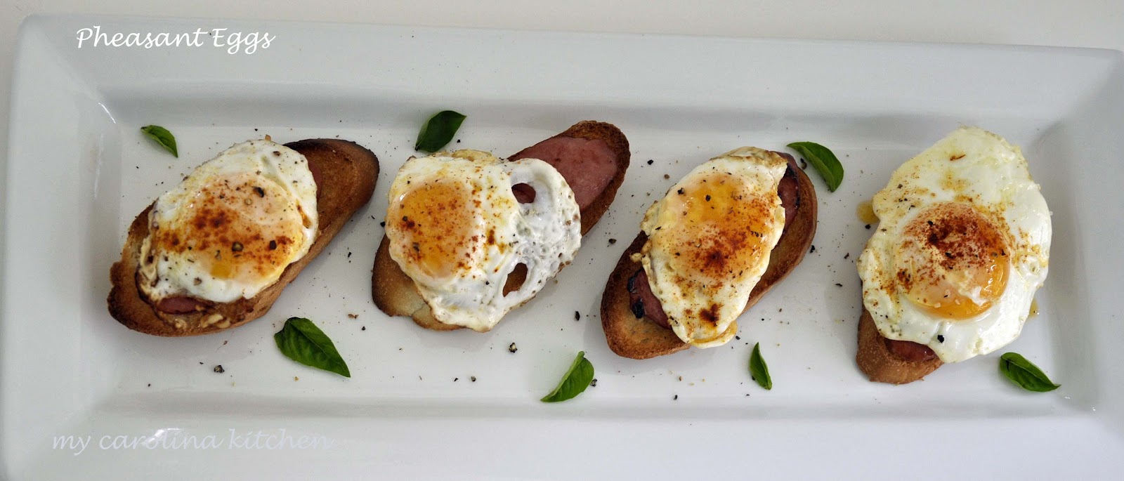 My Carolina Kitchen: Pheasant Eggs on Sausage Toast – a Very Special Treat