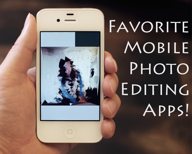 Chasing Davies: My Favorite Mobile Photo Editing Apps