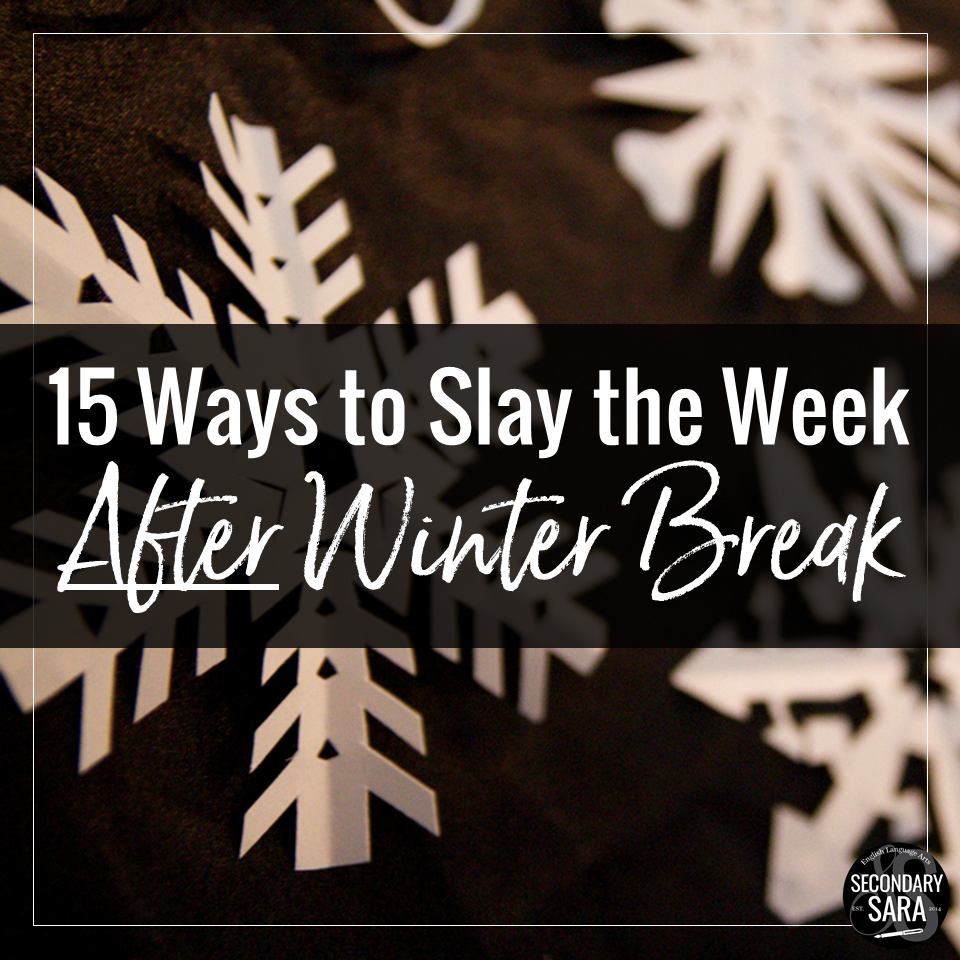 15 Ways To Slay The Week AFTER Winter Break SECONDARY SARA 15-ways-to-slay-the-week-after-winter-break-secondary-sara