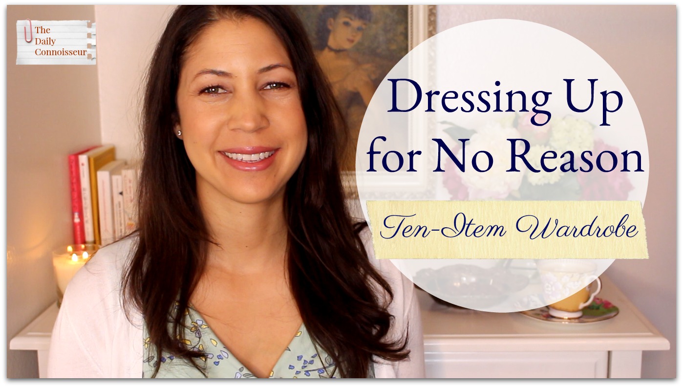 Dressing Up for No Reason | Ten-Item Wardrobe - The Daily Connoisseur