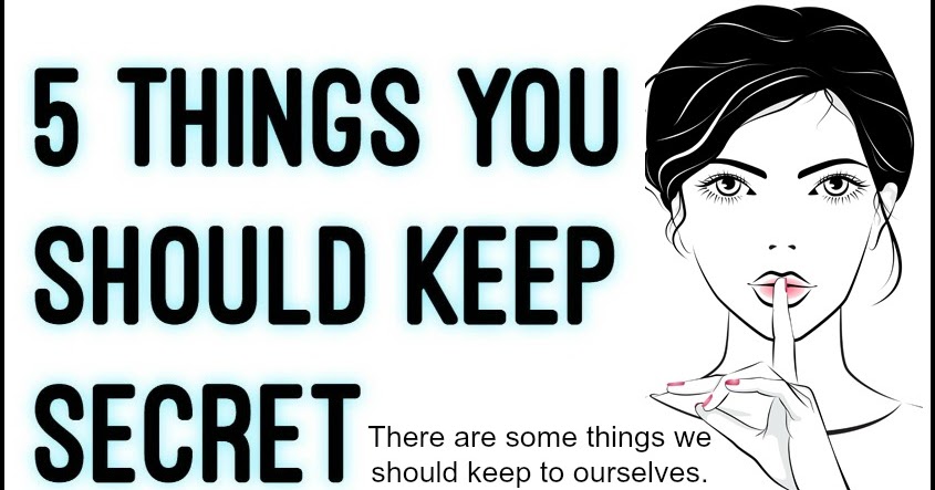 Daveswordsofwisdom.com: 5 Things You Should Always Keep Secret