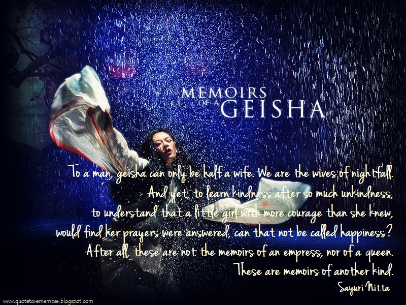 Memoirs Of A Geisha Quotes. QuotesGram