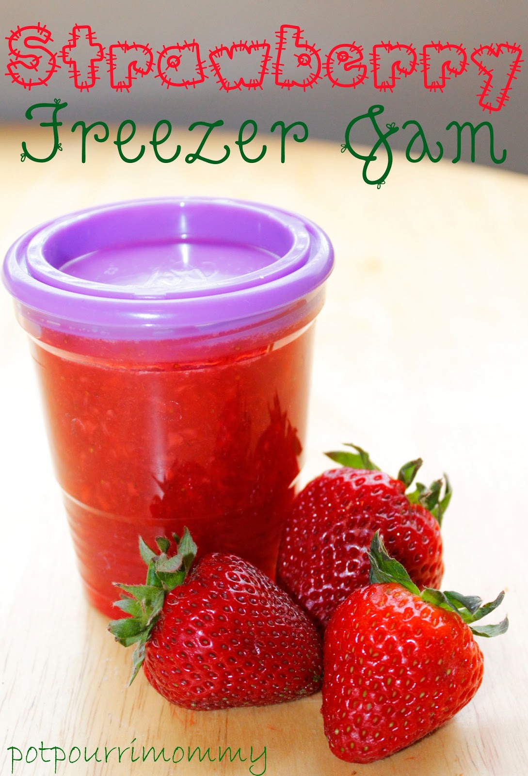 Potpourri Mommy: Strawberry Freezer Jam