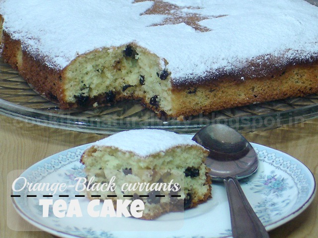 cook the natural way: Orange-Black Currants Tea Cake