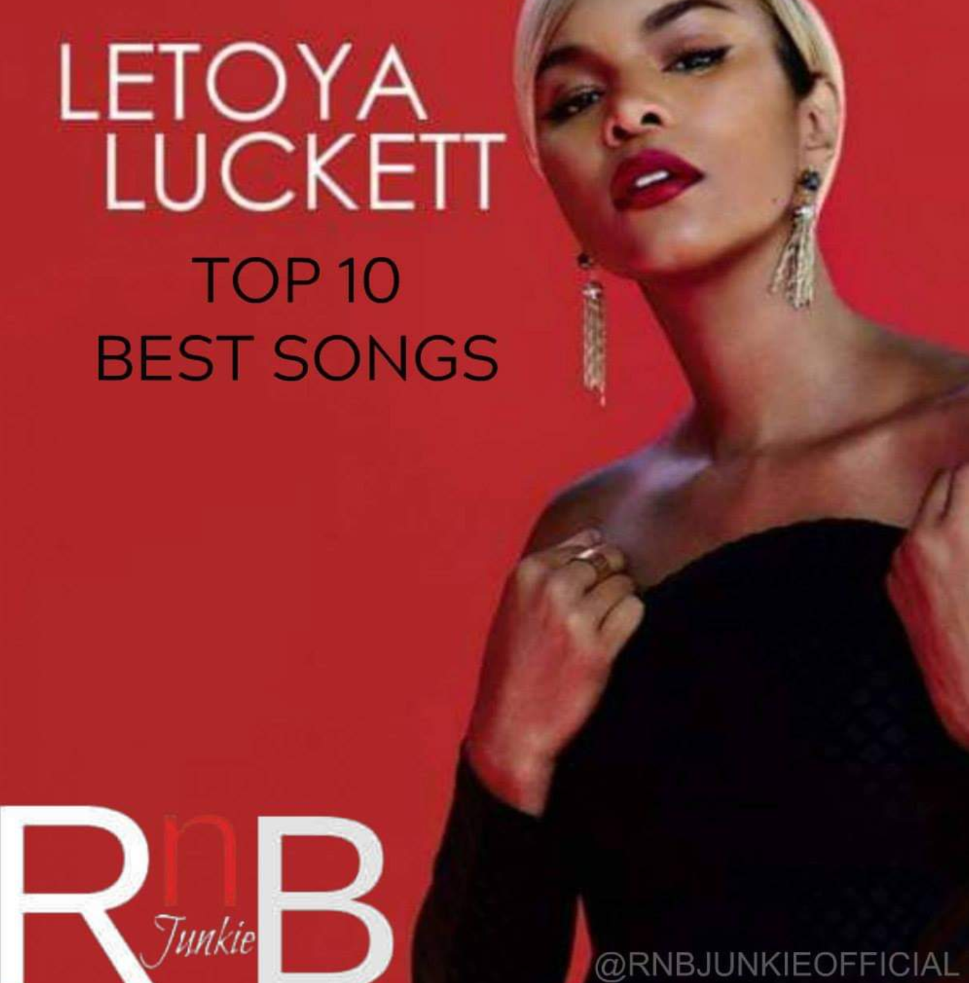 rnbjunkieofficial.com: LeToya Luckett's Top 10 Best Songs ...Presented ...