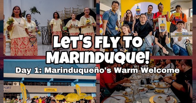 Anagon: LET'S FLY TO MARINDUQUE! | DAY 1: Marinduqueños' Warm Welcome