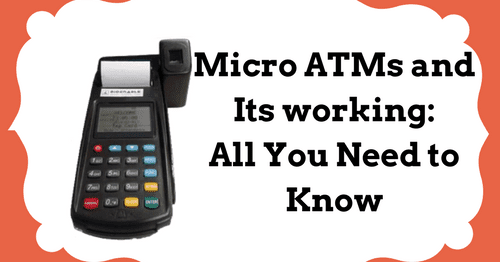 Micro ATMs and Its working: All You Need to Know - BankExamsToday