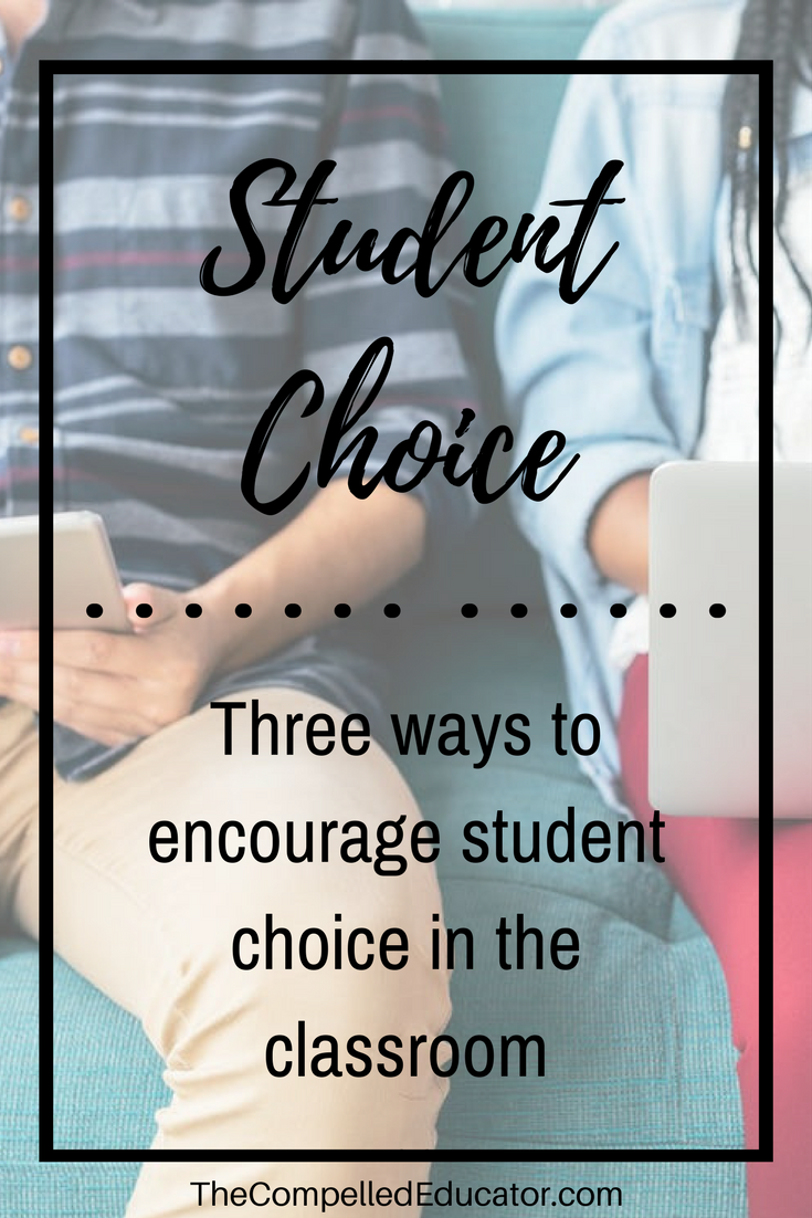 The Compelled Educator: Student Choice as an instructional strategy ...