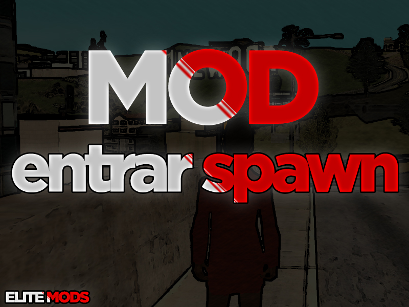 MTA Elite Mods: MTASA - Spawn
