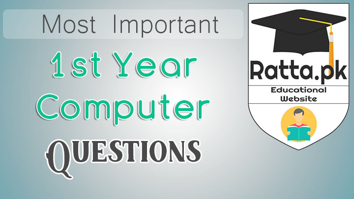 1st Year Computer Science Notes Important Questions - 11th Class - Ratta.pk