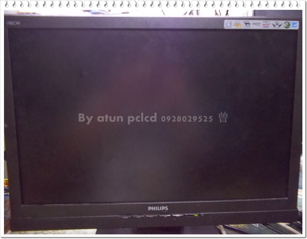 Kao．atun LCD 液晶專修: 高雄、屏東．液晶『電視』、『螢幕』維修～Philips（飛利浦）型號：190CW，不定時閃爍一下維修 ...