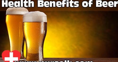 11 Health Benefits of Beer | Nurselk.com