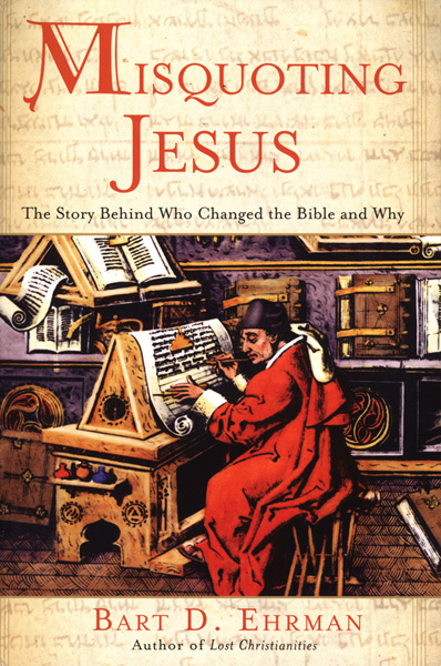Joel Swagman (Reviews / TESOL): Misquoting Jesus by Bart D. Ehrman