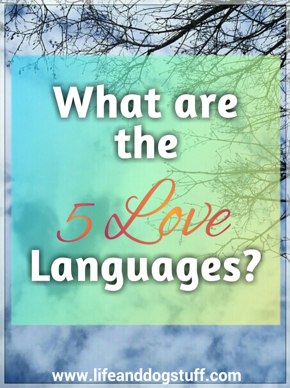 What Are The Five Different Love Languages Life And Dog Stuff what-are-the-five-different-love-languages-life-and-dog-stuff