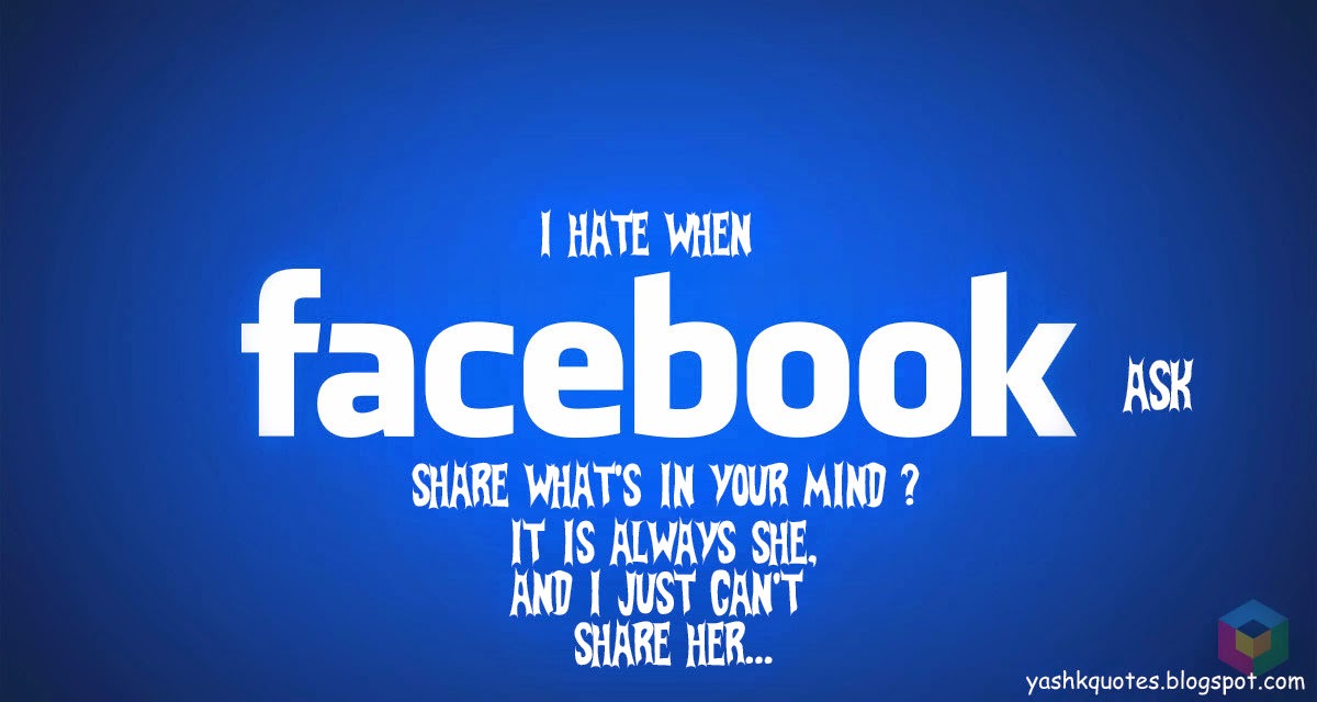 Hate facebook ~ Yash Quotes