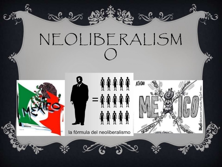 PROYECTO NEO-LIBERAL EN MÉXICO ~ TRABAJO ESEM
