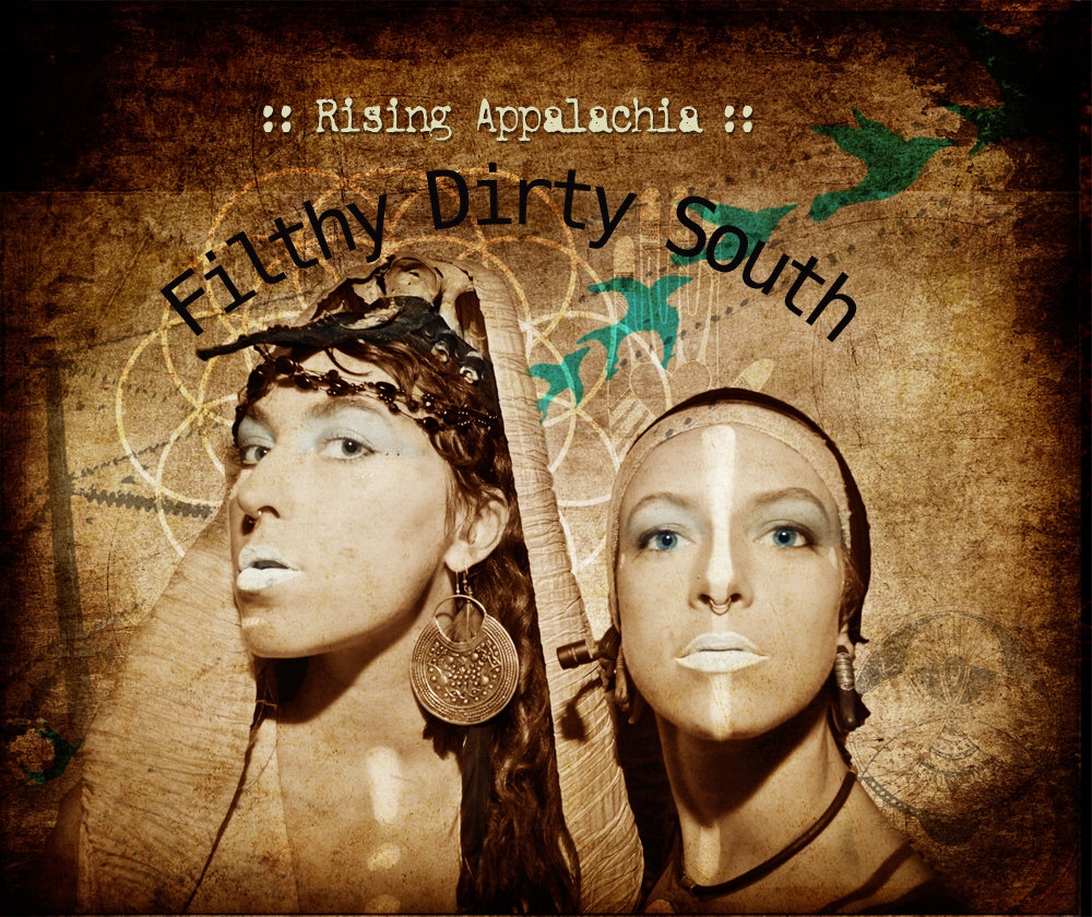 The Curtain With: Rising Appalachia - Filthy Dirty South (2012)