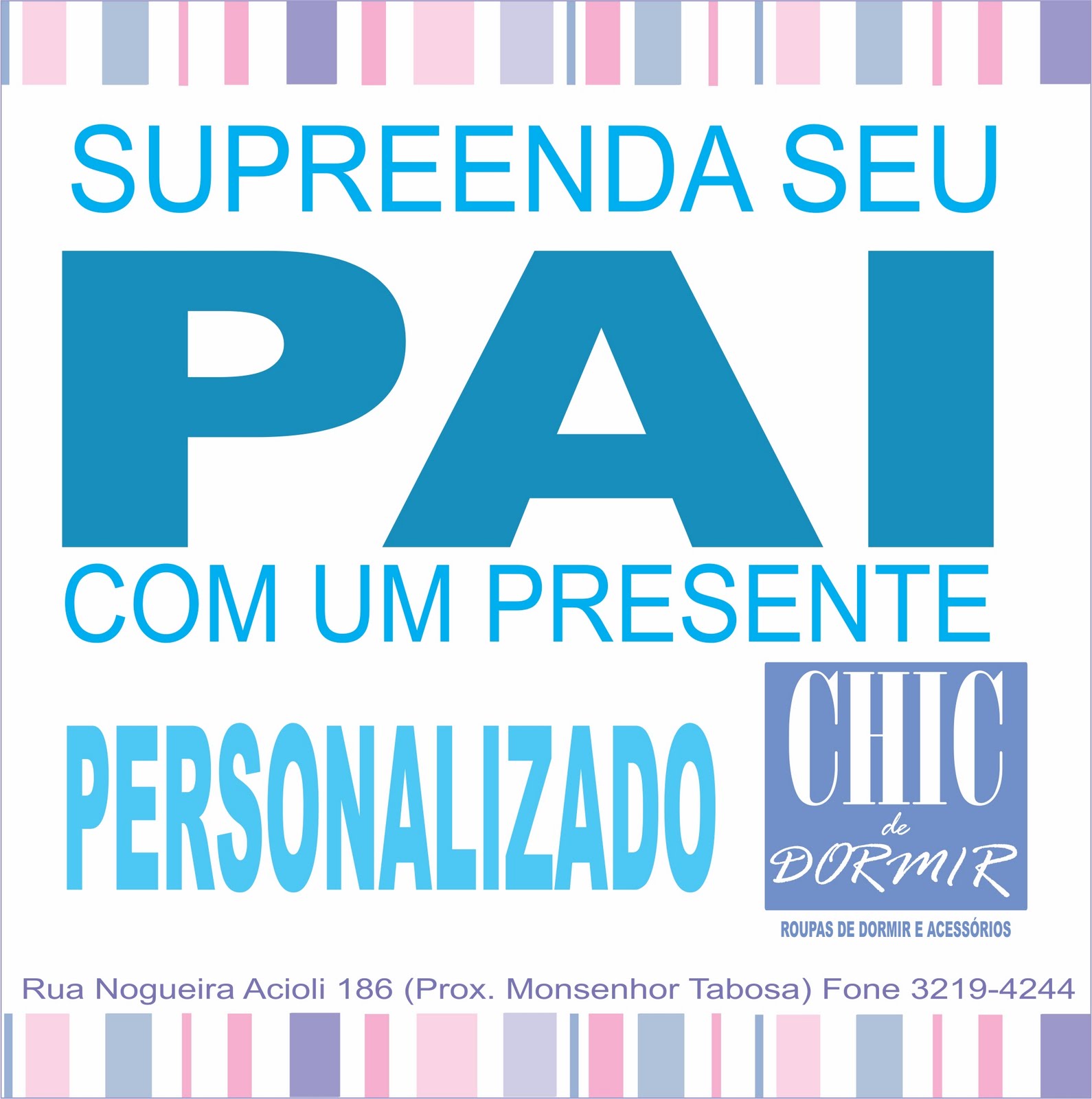 Chic de Dormir: Presente para seu PAI