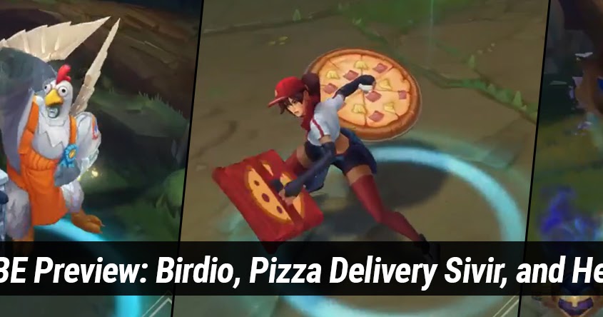 Surrender at 20: PBE Preview: Birdio, Pizza Delivery Sivir, and Hextech ...