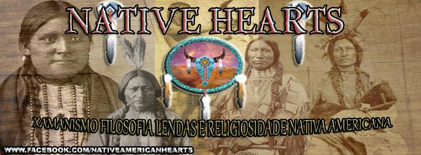 Native Hearts - Xamanismo Espiritualidade e Filosofia Nativa Americana