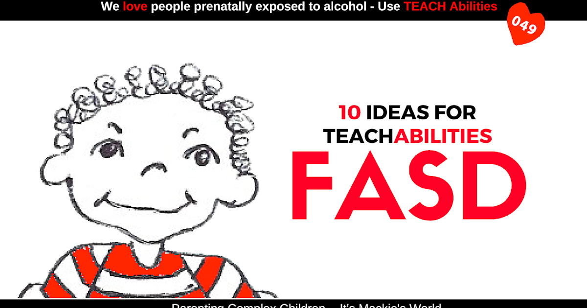 Parenting Complex Children : 10 Ideas for Working with Kids with FASD ...
