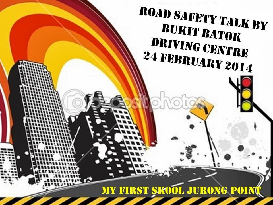 My First Skool - Jurong Point: Road Safety Talk By Bukit Batok Driving ...