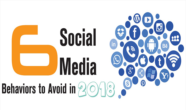 6 Social Media Behaviors To Avoid In 2018 #infographic - Visualistan