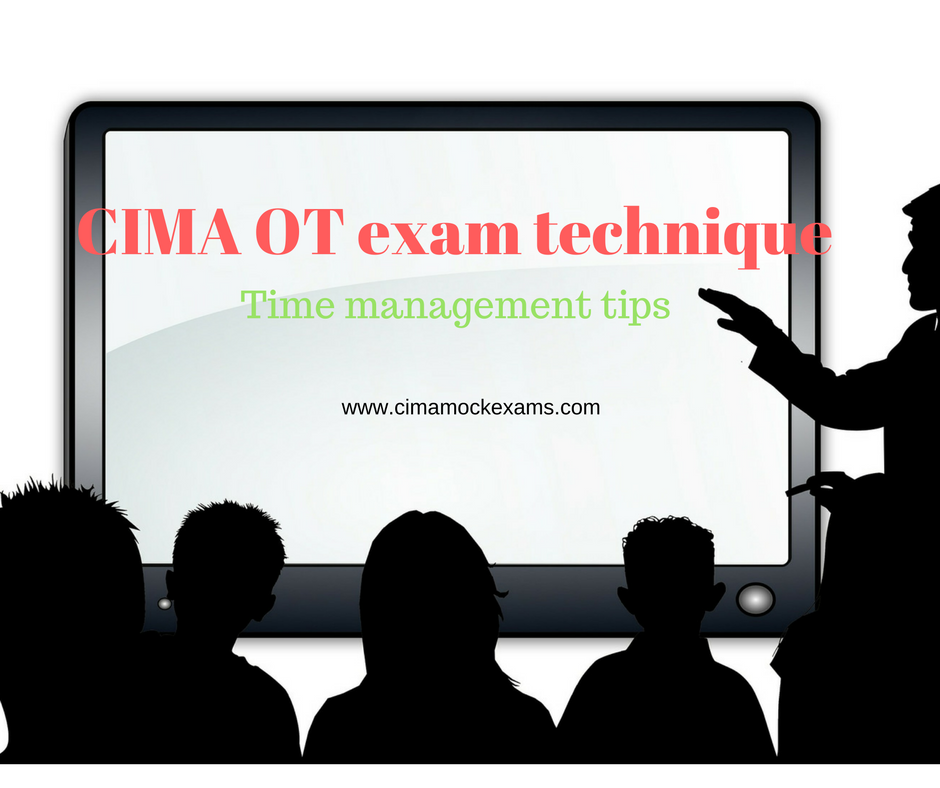 CIMA OTs exam techniques and time management tips - CIMA Mock Exams
