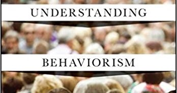CONDUCTISMO CONTEXTUAL: NOTAS SOBRE EL LIBRO DE W. BAUM: UNDERSTANDING BEHAVIORISM. 2017-PARTE 1