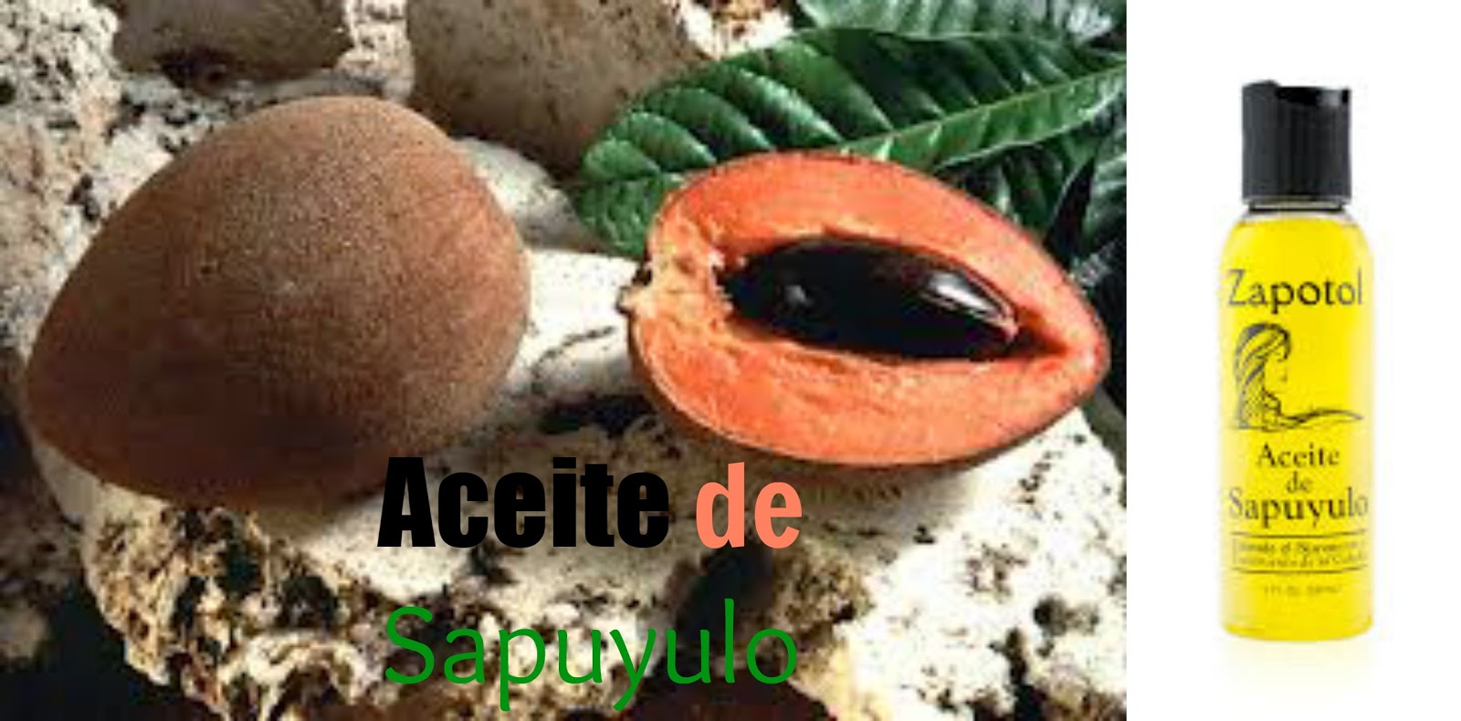Secretos de belleza de la abuela: Aceite de Sapuyulo
