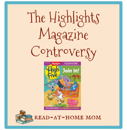 Read-at-Home Mom: 7 Quick Takes About The Highlights Magazine Controversy